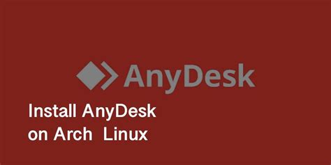 Install Anydesk On Arch Linux Anydesk Is A Remote Desktop Software