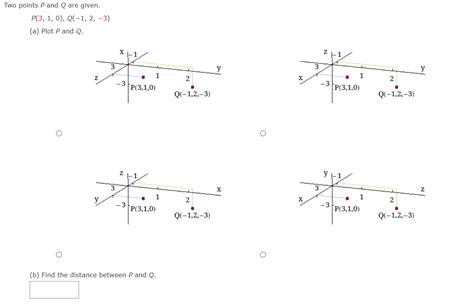 Solved Two Points P And Q Are Given P 3 1 0 Q 1 2 Chegg Com