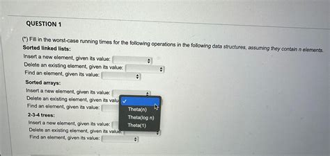 Solved Fill In The Worst Case Running Times For The