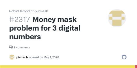 Money Mask Problem For 3 Digital Numbers · Issue 2317 · Robinherbotsinputmask · Github
