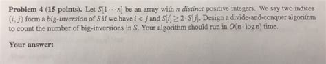 Solved Problem 4 15 Points Let Sin Be An Array With N