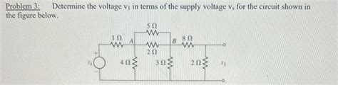 Solved Problem 3 Determine The Voltage V1 In Terms Of The Chegg Com