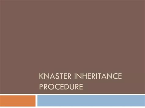 ppt knaster inheritance procedure powerpoint presentation free