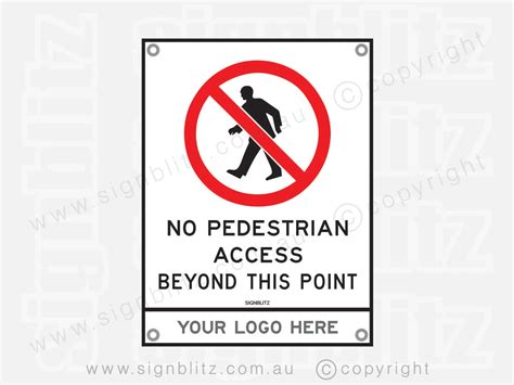 No Pedestrian Access Signage With Branding Signblitz