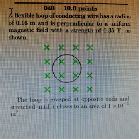 Solved Points Flexible Loop Of Conducting Wire Has A Chegg