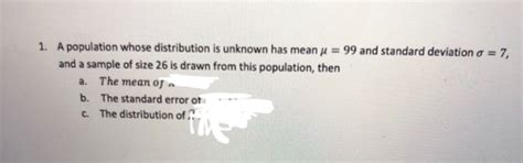 99 And Standard Deviation σ A Population Whose Distribution Is Unknown