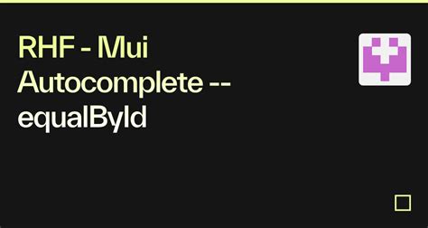 Rhf Mui Autocomplete Equalbyid Codesandbox
