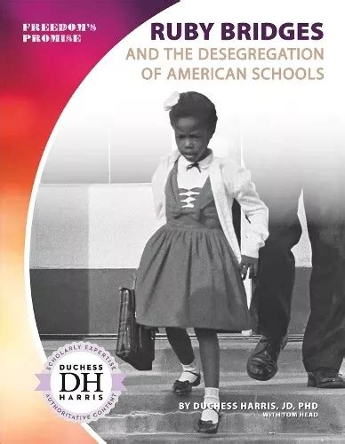Duchess Harris Jd Ruby Bridges And The Desegregation Of American Scho