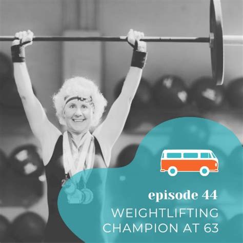 Episode 44 Olympic Weightlifting Champion At 63 With Laura Eiman
