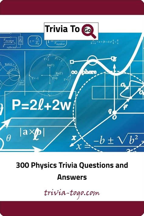 300 Physics Trivia Questions And Answers Trivia Questions And Answers Physics Questions