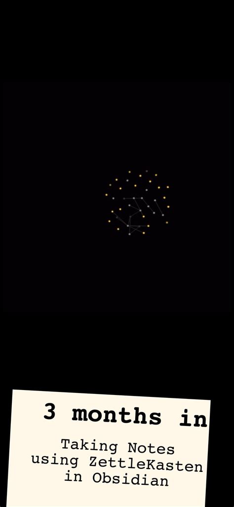 3 Months Worth Of Notes Taking In Zettlekasten Obsidian R Damnthatsinteresting