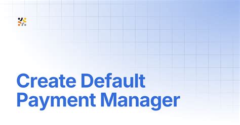 Create Default Payment Manager Openg2p Docs