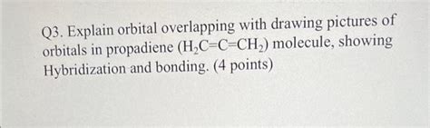 Solved Q3 Explain Orbital Overlapping With Drawing Pictures