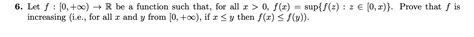 Solved 6 Let F 0 R Be A Function Such That For All Chegg Com
