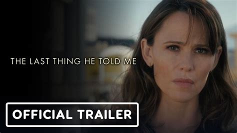 The Last Thing He Told Me Official Trailer 2023 Jennifer Garner