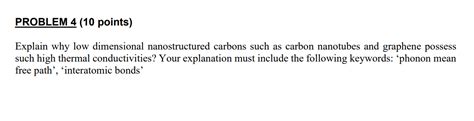 Solved Explain Why Low Dimensional Nanostructured Carbons