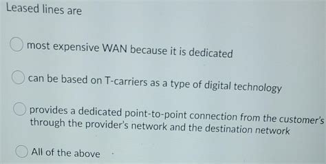 Solved Leased Lines Are Most Expensive Wan Because It Is