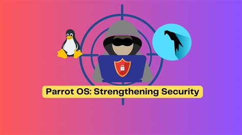 Is Parrot OS Better Than Kali Linux FOSS HUT All Open Source