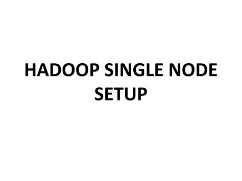 Hadoop Single Node Setup Ppt