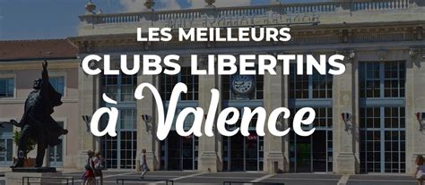 Les Meilleurs Clubs Libertins Valence Avis Infos Tarifs En