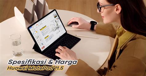 Intip Review Spesifikasi Dan Harga Huawei Matepad 11 5 Doran Gadget
