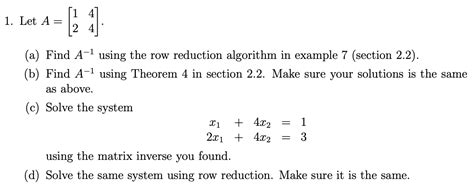 Let A 1244 A Find A−1 Using The Row Reduction