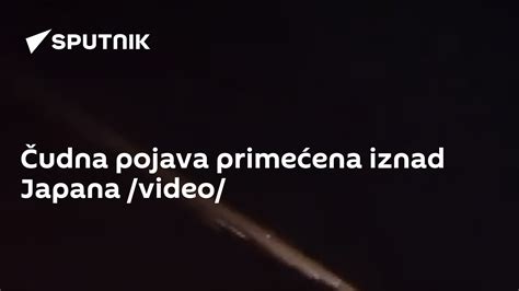 Čudna Pojava Primećena Iznad Japana Video 11052023 Sputnik Srbija