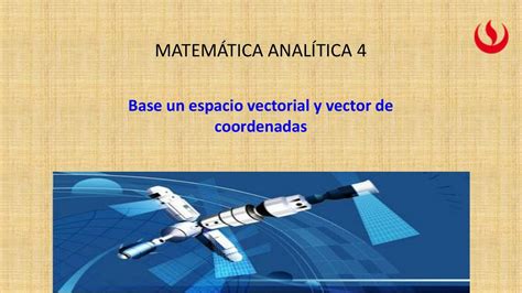 base de un espacio vectorial y vector de coordenadas joaquin eduardo