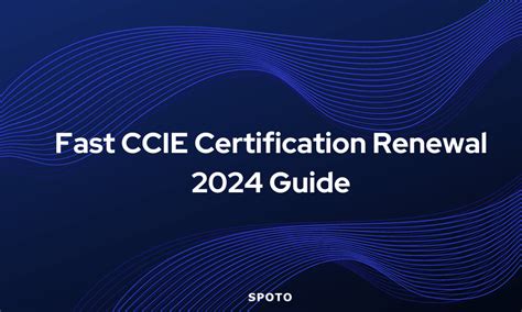 Fast Ccie Certification Renewal 2025 Guide