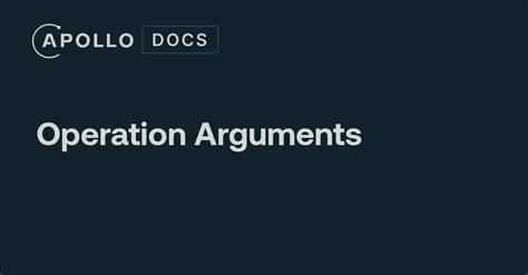 Operation Arguments Apollo GraphQL Docs