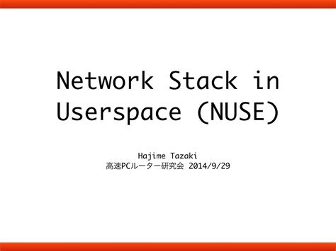 Network Stack In Userspace Nuse Speaker Deck