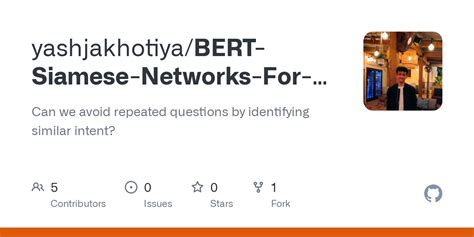 Github Yashjakhotiyabert Siamese Networks For Similar Intent