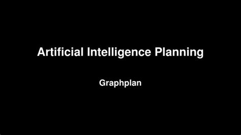 PPT Artificial Intelligence Planning PowerPoint Presentation Free Download ID