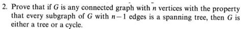 Solved Prove That If G Is Any Connected Graph With N Vertices With The