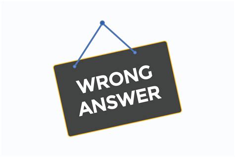 Wrong Answer Button Vectorssign Label Speech Bubble Wrong Answer