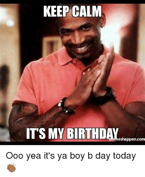 30 Its My Birthday Memes To Remind Your Friends