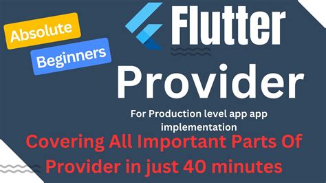 Mastering In Flutter Provider Important Techniques For State Management Cover In 40 Minutes