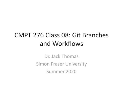 Pdf Cmpt 276 Class 08 Git Branches And Workflows•master Main Source Code Branch In A Git