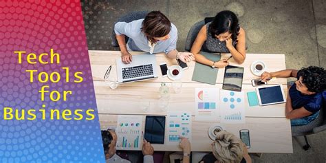Work Smarter Not Harder Must Have Tech Tools For Any Business