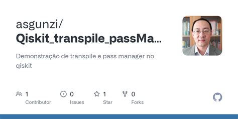 Github Asgunziqiskittranspilepassmanager Demonstração De Transpile E Pass Manager No Qiskit
