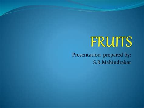 Classification Of Fruit Pptx