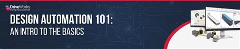 Design Automation 101 An Introduction To The Basics DriveWorks