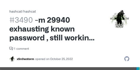 M 29940 Exhausting Known Password Still Working In Jtr · Issue 3490 · Hashcathashcat · Github