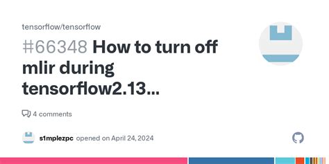 How To Turn Off Mlir During Tensorflow213 Compilation？ · Issue 66348 · Tensorflowtensorflow