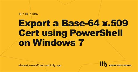 Export A Base 64 X509 Cert Using Powershell On Windows 7