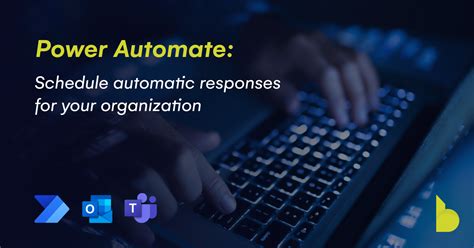 Power Automate Schedule Automatic Responses For Your Organizations