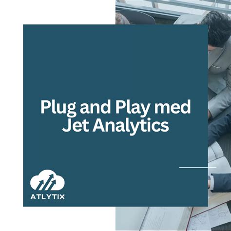 Gør Data Management Nemt Med Jet Analytics