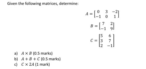 solved given the following matrices