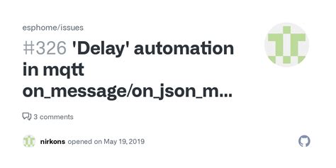 Delay Automation In Mqtt Onmessageonjsonmessage Results In