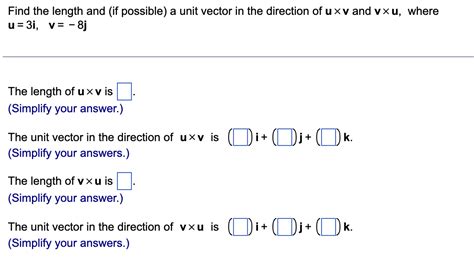 Solved Find The Length And If Possible A Unit Vector In Chegg